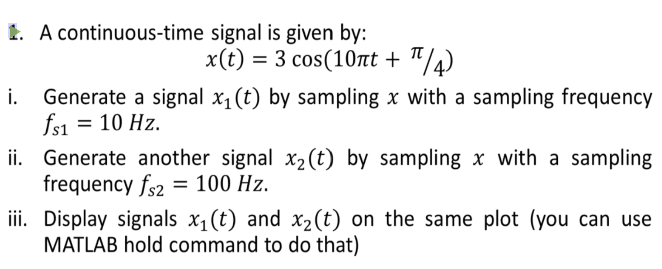 Solved 1. A continuous-time signal is given by: x(t) = 3 | Chegg.com