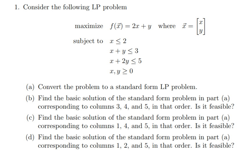 Solved 1. Consider the following LP problem C maximize f(T) | Chegg.com
