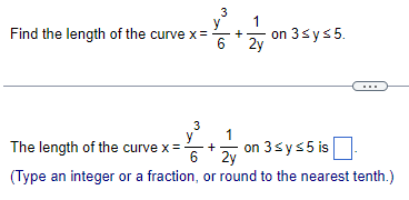 Solved Find the length of the curve x=6y3+2y1 on 3≤y≤5. The | Chegg.com