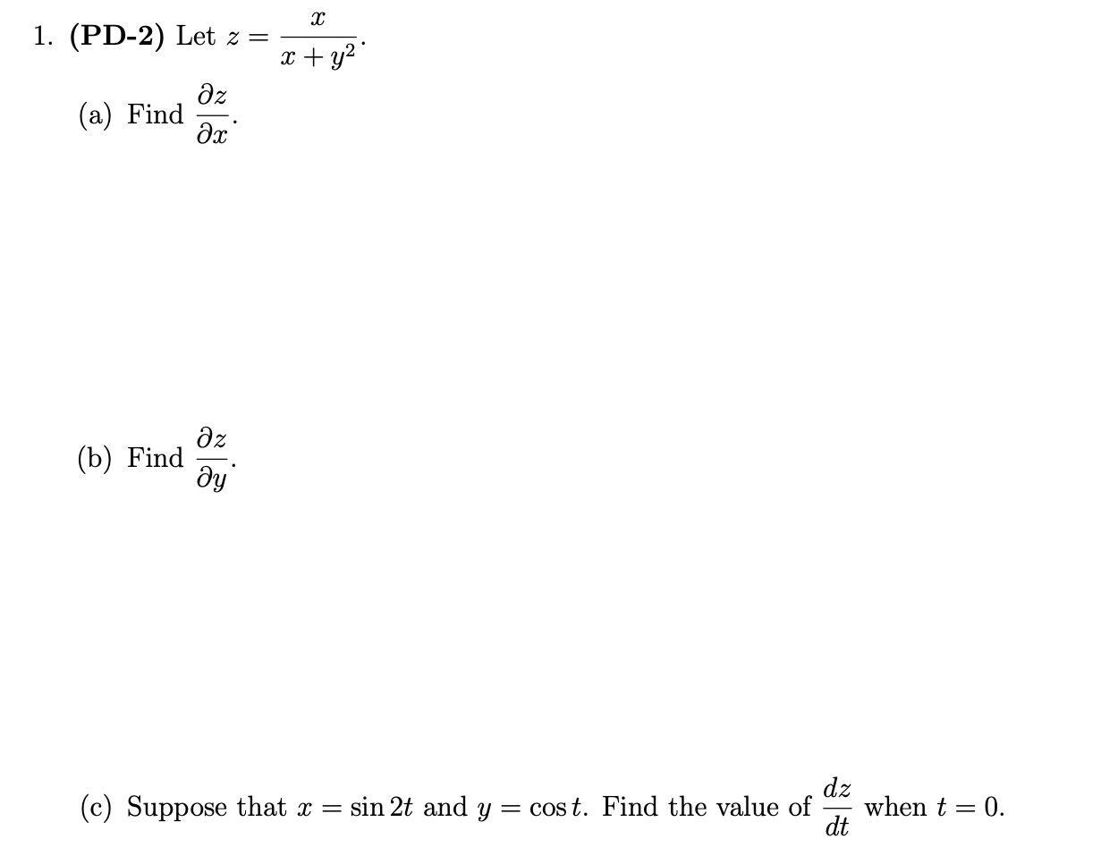 Solved (PD−2) Let z=x+y2x (a) Find ∂x∂z. (b) Find ∂y∂z. (c) | Chegg.com