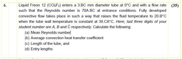Solved 6. Liquid Freon 12 (CC12F2) enters a 3.BC mm diameter | Chegg.com