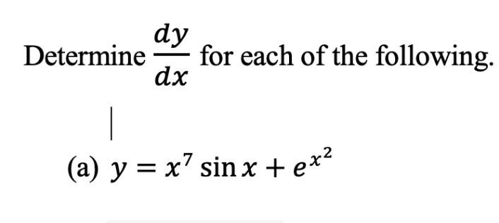 Solved Determine dy dx for each of the following. (a) y = x² | Chegg.com