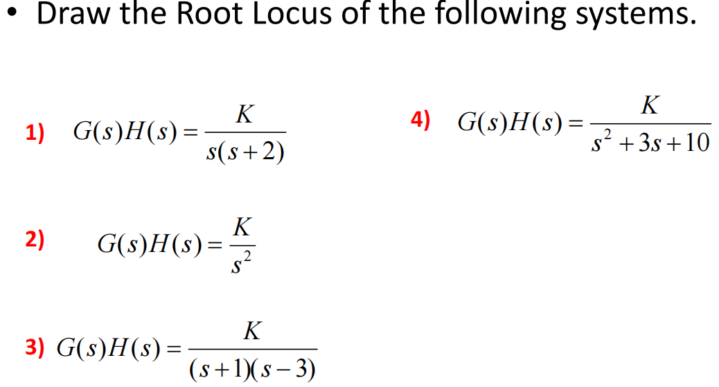 Solved - Draw the Root Locus of the following systems. 1) | Chegg.com