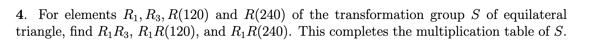Solved 4. For elements R1,R3,R(120) and R(240) of the | Chegg.com