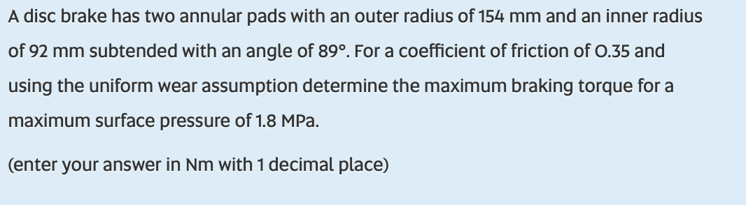 Solved A disc brake has two annular pads with an outer | Chegg.com