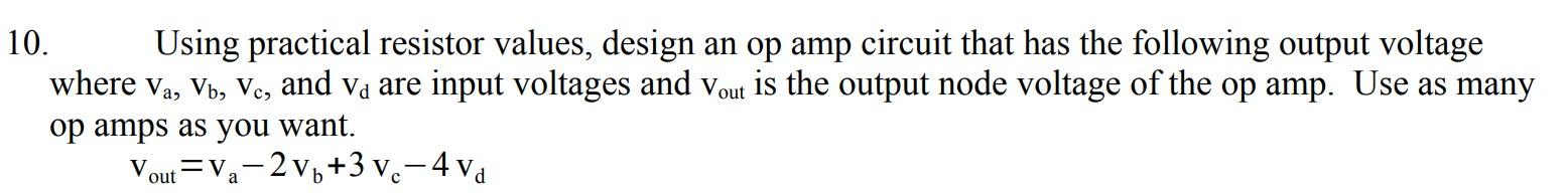 Solved 0. Using practical resistor values, design an op amp | Chegg.com