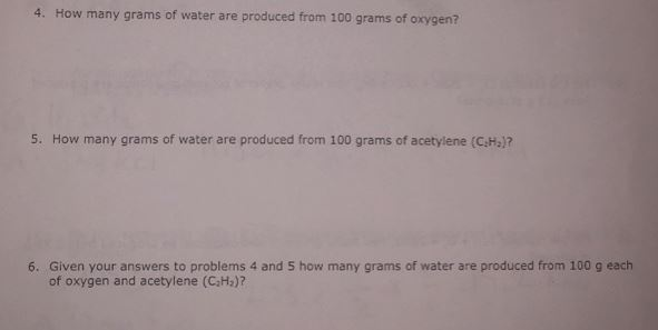 Solved 4. How many grams of water are produced from 100 | Chegg.com