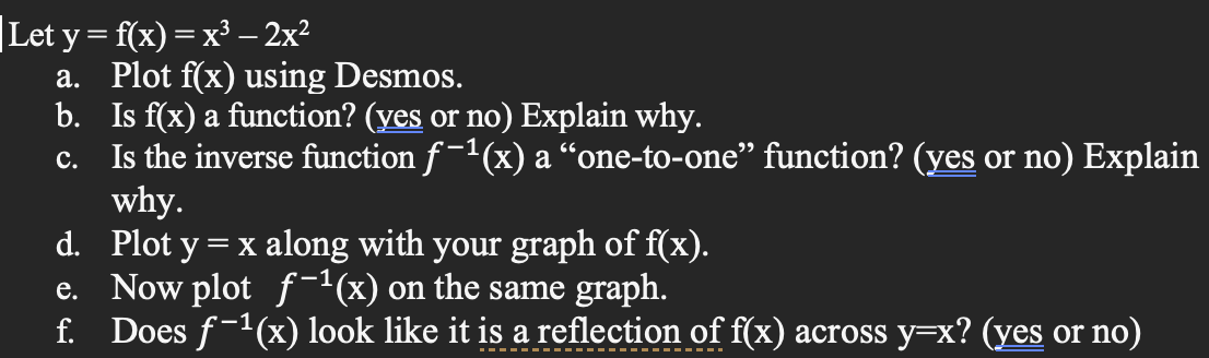 Solved Let y=f(x)=x3−2x2 a. Plot f(x) using Desmos. b. Is | Chegg.com