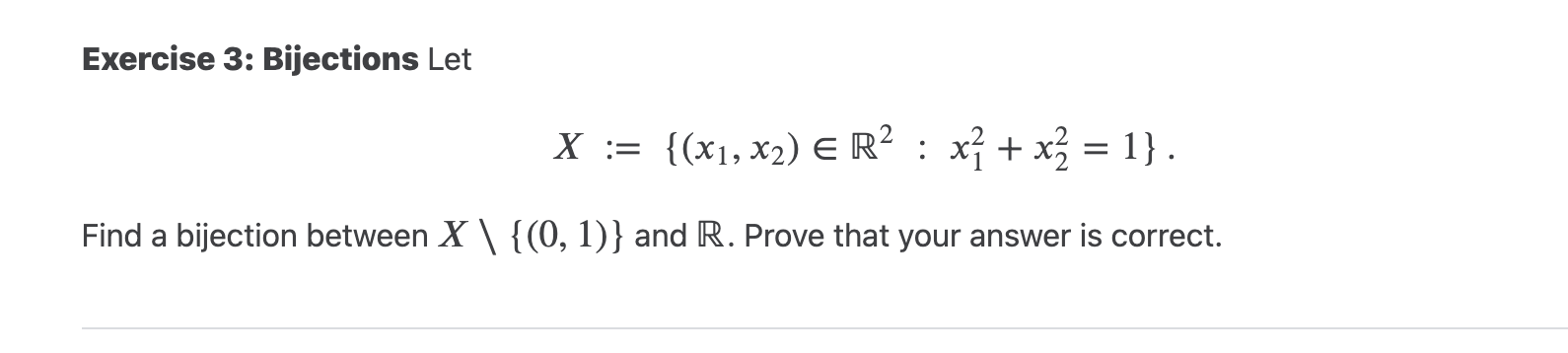 Solved Exercise 3: Bijections Let X:={(x1,x2)∈R2:x12+x22=1}. | Chegg.com