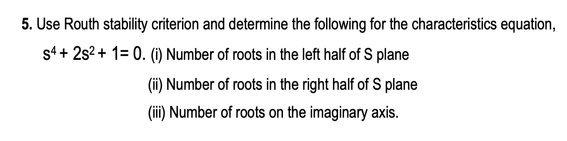 Solved 5. Use Routh stability criterion and determine the | Chegg.com