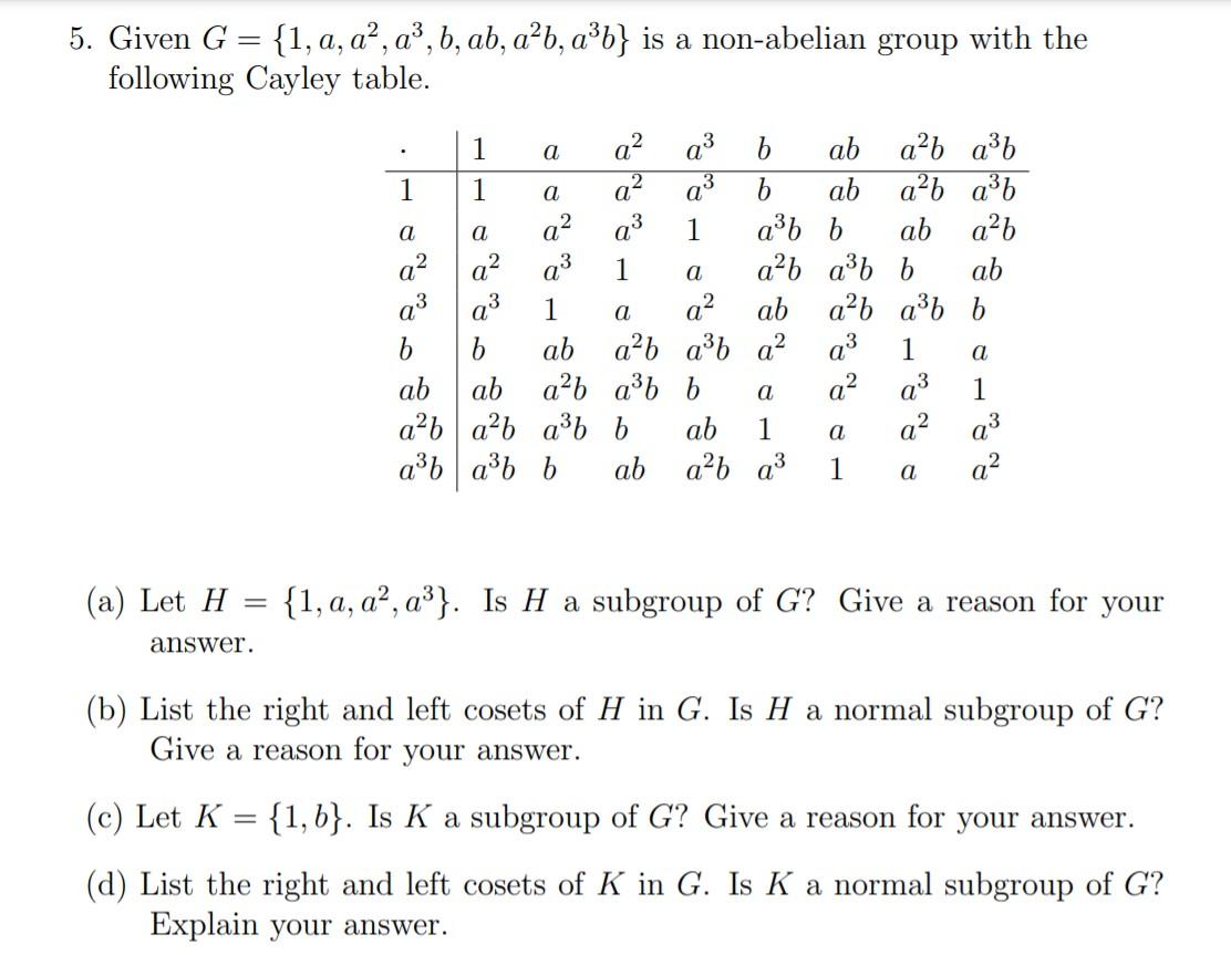 Solved 5. Given G = {1, a, a?, aº, b, ab, a+b, aºb} is a | Chegg.com