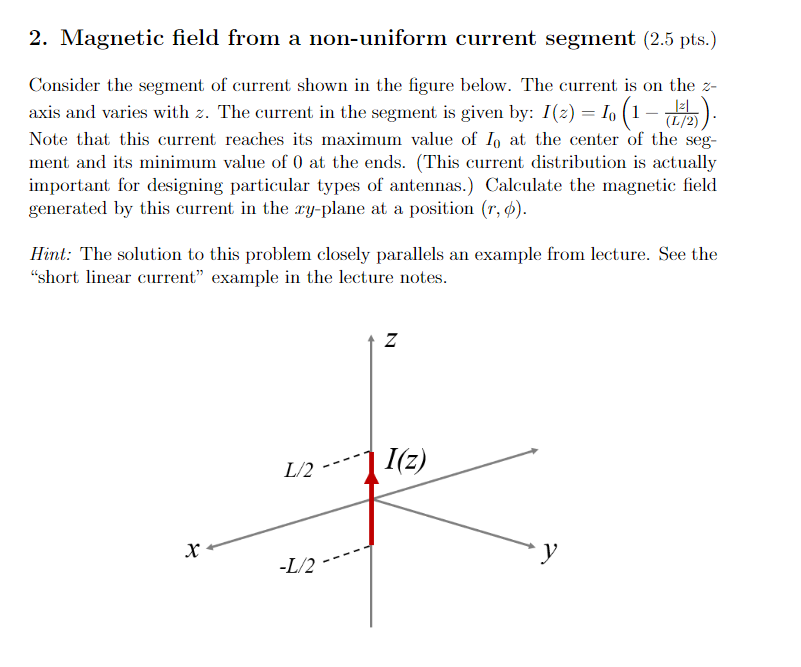 Solved 2. Magnetic field from a non-uniform current segment | Chegg.com