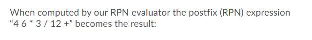 Solved When computed by our RPN evaluator the postfix (RPN) | Chegg.com