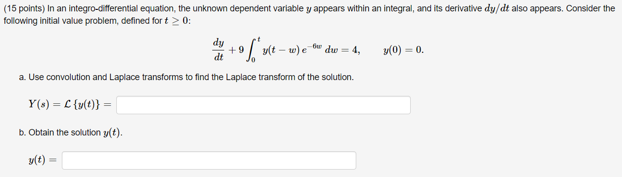 Solved 15 points) In an integro-differential equation, the | Chegg.com