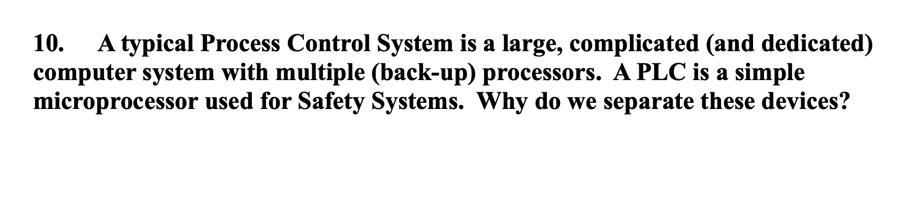 Solved 10. A typical Process Control System is a large, | Chegg.com