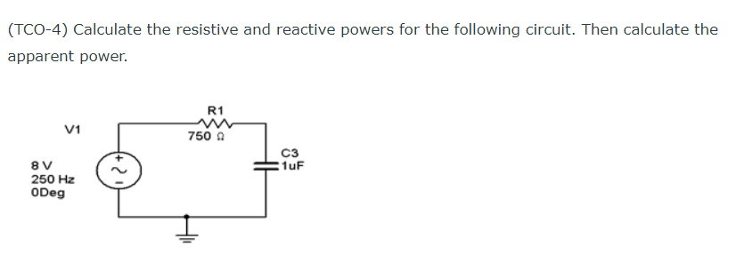 Solved TCO-4) Calculate the resistive and reactive powers | Chegg.com