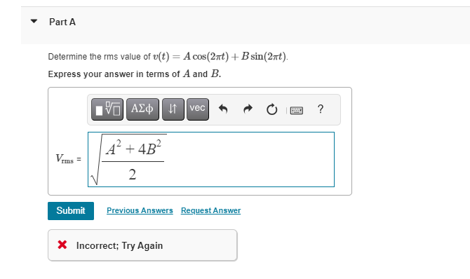 Solved Determine the rms value of v(t)=Acos(2πt)+Bsin(2πt). | Chegg.com