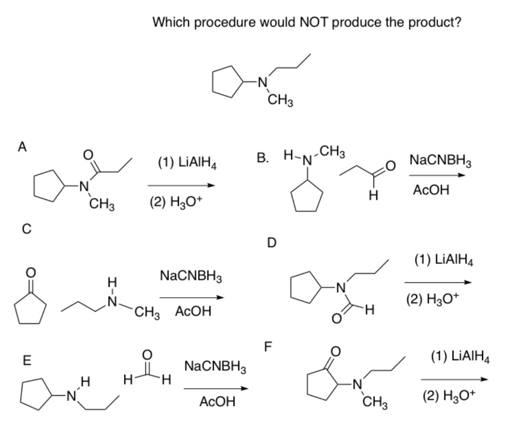 Solved Which procedure would NOT produce the product? -N CH3 | Chegg.com