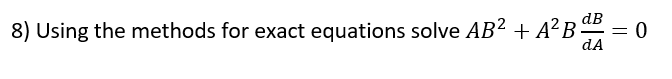 Solved 8) Using the methods for exact equations solve | Chegg.com