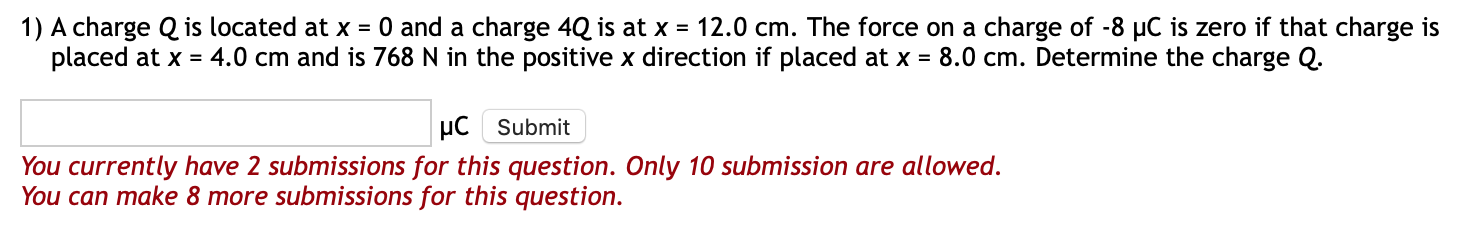 Solved 1) A charge Q is located at x = 0 and a charge 4Q is | Chegg.com