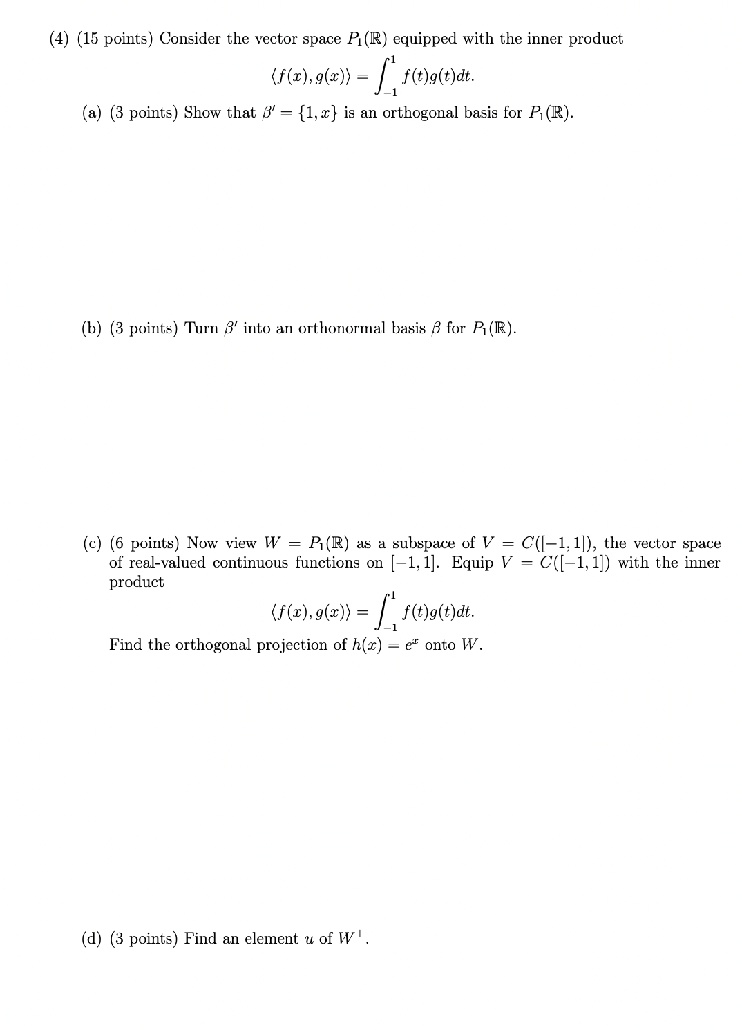 Solved (4) (15 points) Consider the vector space P1(R) | Chegg.com