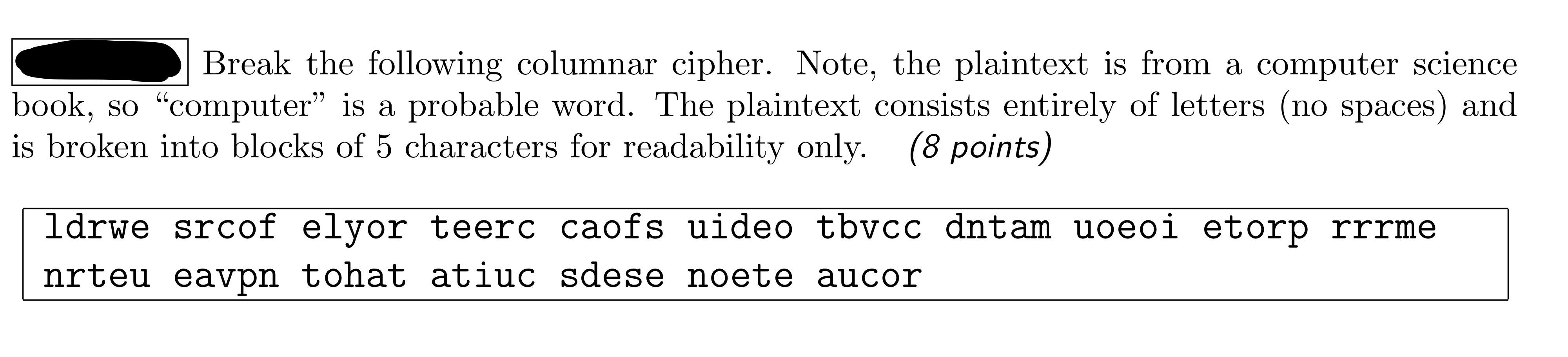 Solved Break The Following Columnar Cipher Note The 