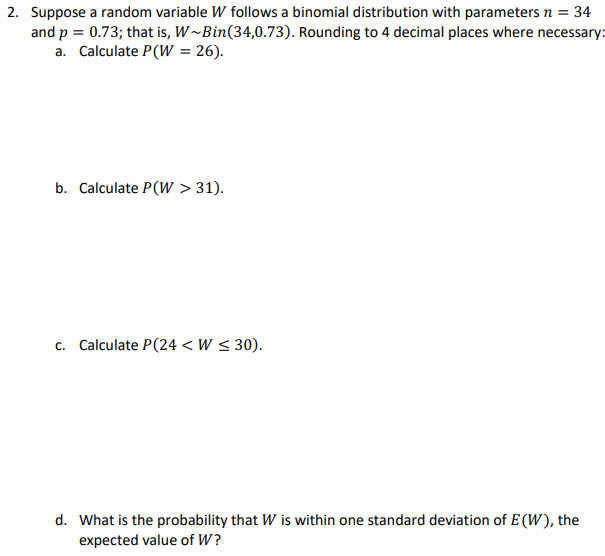 Solved Suppose a random variable W follows a binomial | Chegg.com