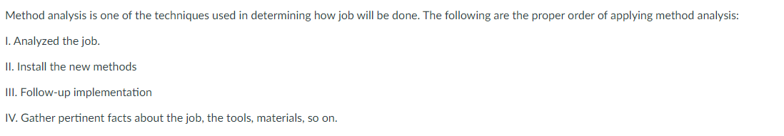 Solved Method analysis is one of the techniques used in | Chegg.com