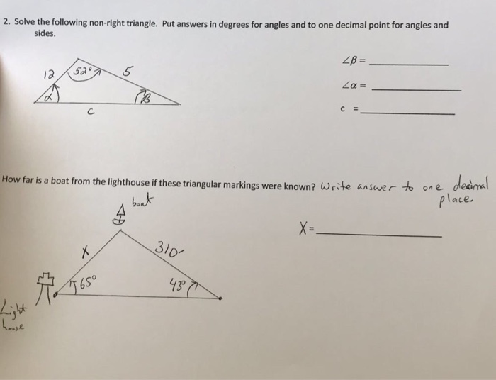 Solved 2. Solve the following non-right triangle. Put | Chegg.com