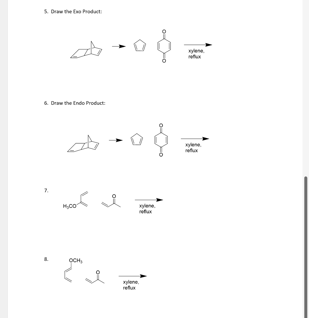 Solved 5. Draw the Exo Product: xylene, reflux 6. Draw the | Chegg.com
