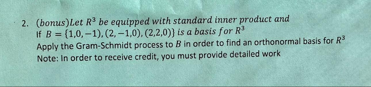 Solved 2. (bonus)Let R3 be equipped with standard inner | Chegg.com