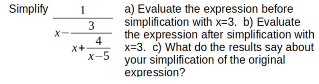 Solved Simplify 1 3 X- 4 a) Evaluate the expression before | Chegg.com