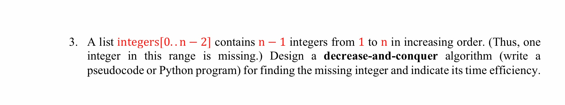 Solved 3. A list integers[O..n – 2] contains n – 1 integers | Chegg.com