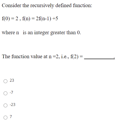 Solved Consider the recursively defined function: f(0) = 2, | Chegg.com