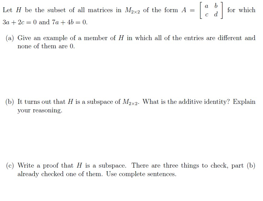 Solved a 67 Let H be the subset of all matrices in M2x2 of | Chegg.com