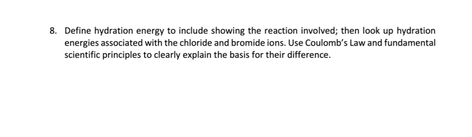 Solved 8. Define hydration energy to include showing the | Chegg.com