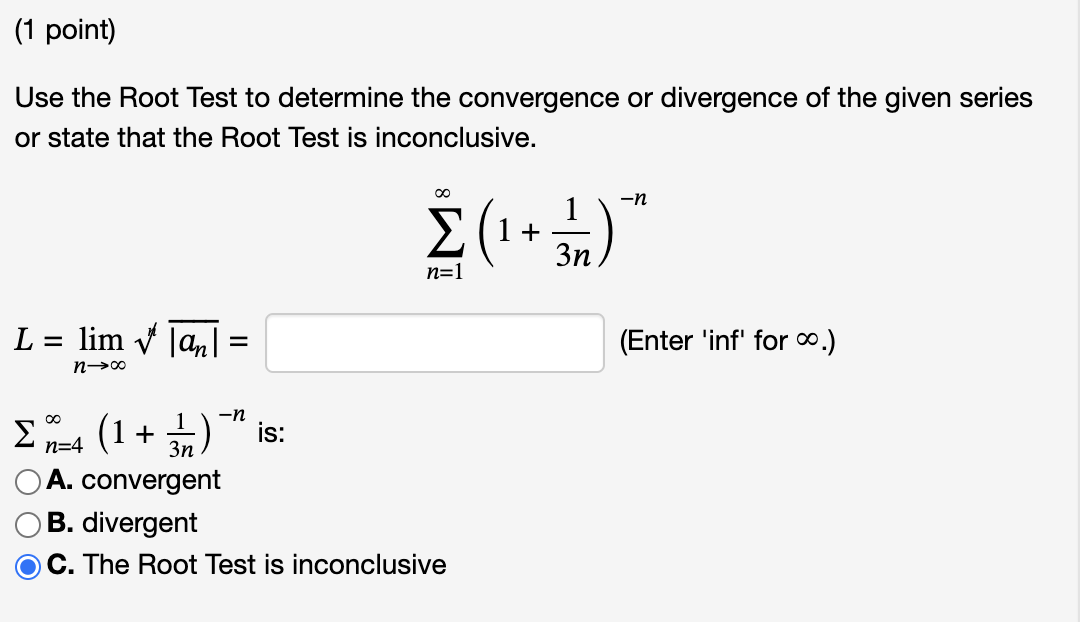 Solved Use the Root Test to determine the convergence or | Chegg.com