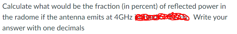 A radar dome or “radome” is a protective enclosure | Chegg.com