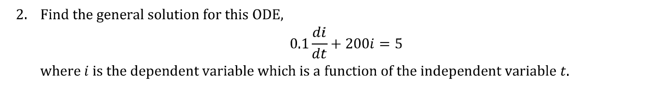 Solved 2. Find the general solution for this ODE, di 0.1 + | Chegg.com