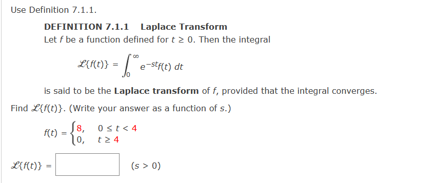 Solved DEFINITION 7.1.1 Laplace Transform Let f be a | Chegg.com