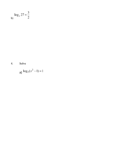Solved logx27=23 Solve a) log3(x2−1)=1 | Chegg.com
