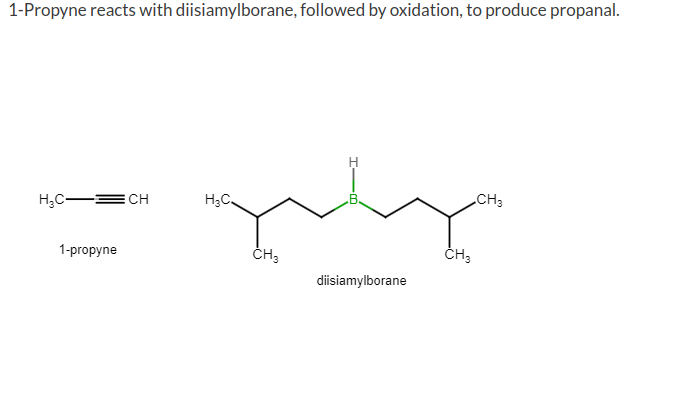 Solved 1-Propyne reacts with diisiamylborane, followed by | Chegg.com