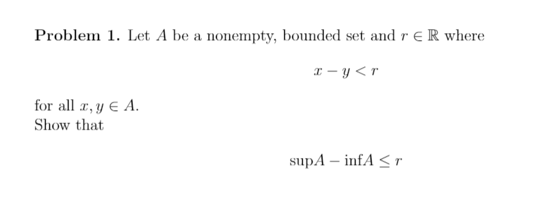 Solved Problem 1. Let A be a nonempty, bounded set and r ER | Chegg.com