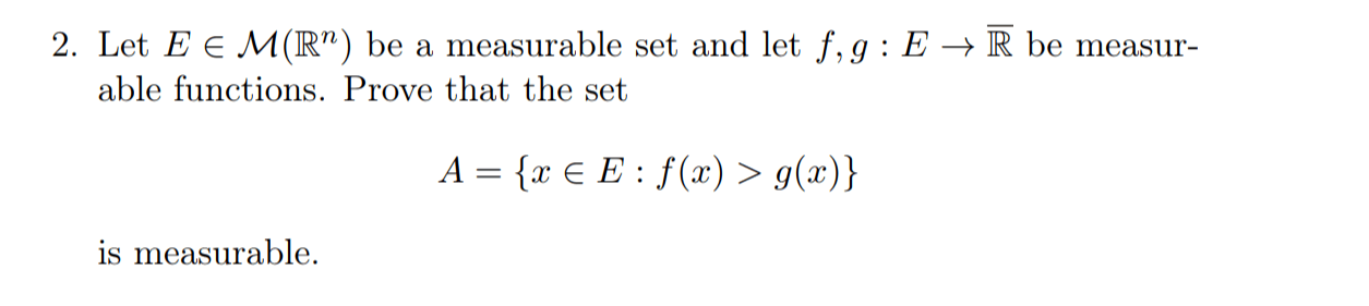 Solved Let E∈M(Rn) be a measurable set and let f,g:E→R be | Chegg.com