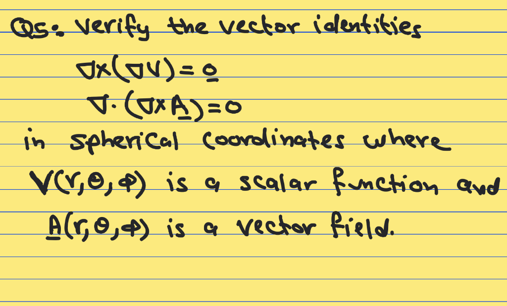 Solved :0 asi verify the vector identities JxCoV)= V. | Chegg.com