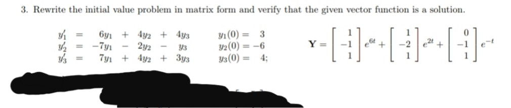 Solved 3. Rewrite the initial value problem in matrix form | Chegg.com