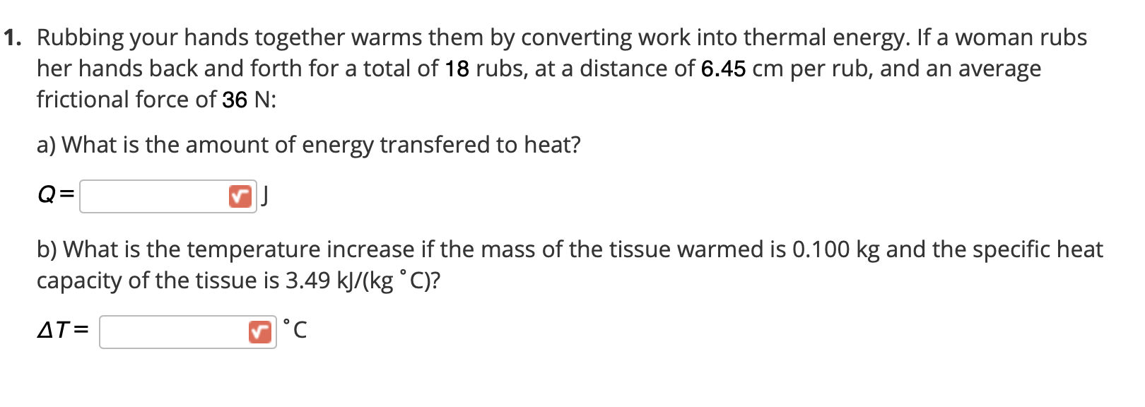 Solved 1. Rubbing your hands together warms them by | Chegg.com