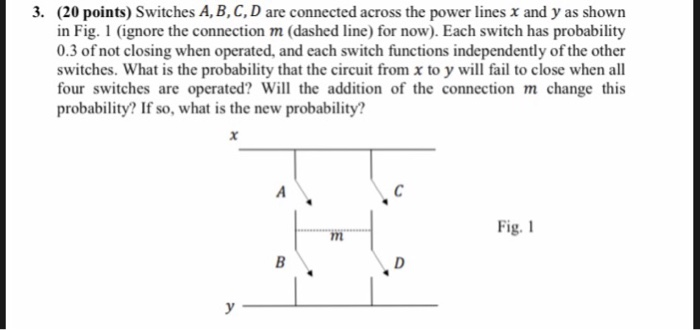 (20 points) Switches A, B, C, D are connected across | Chegg.com