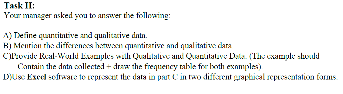 Solved Task II: Your manager asked you to answer the | Chegg.com