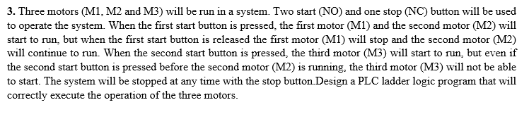 Solved 3. Three motors (M1, M2 and M3) will be run in a | Chegg.com
